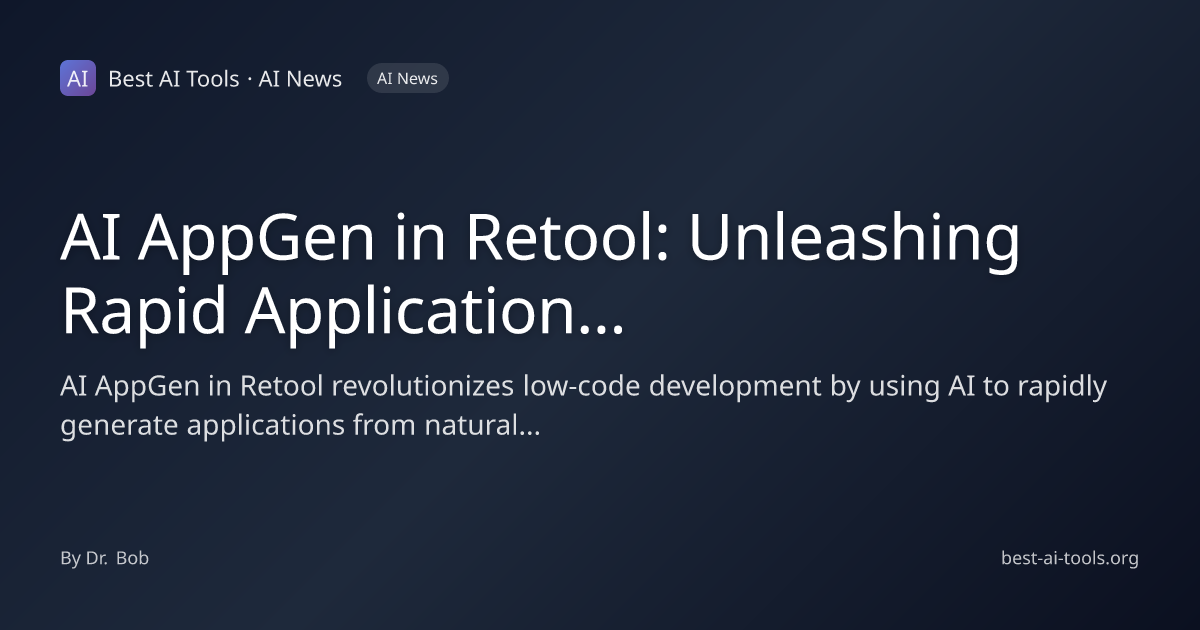 AI AppGen in Retool: Unleashing Rapid Application Development with ...