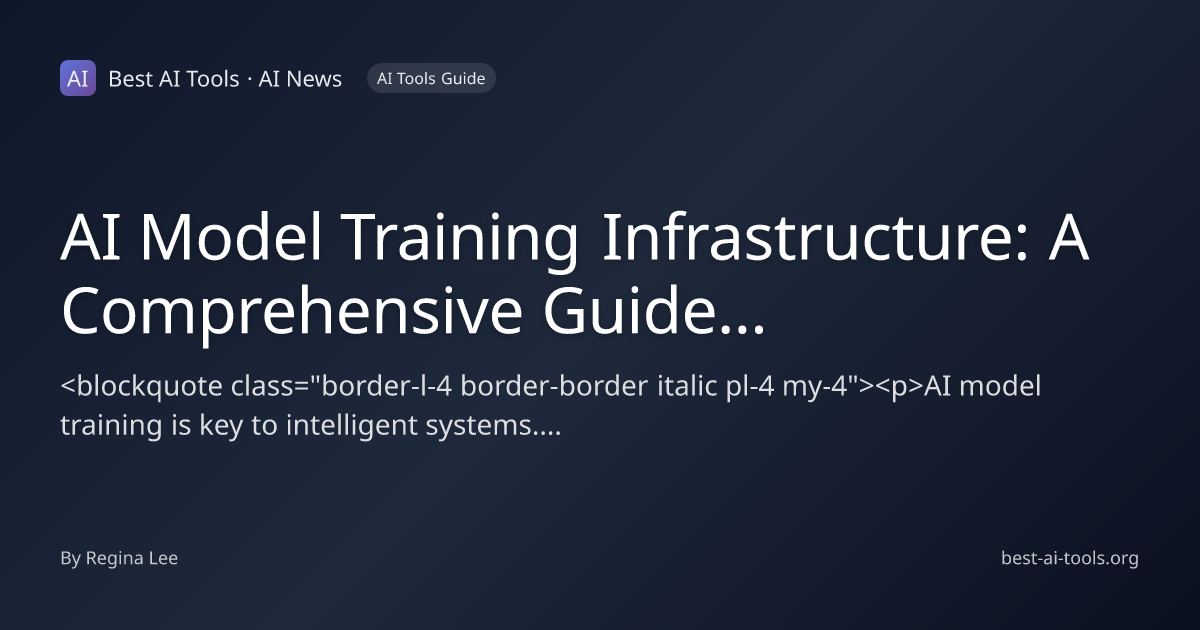 AI Model Training Infrastructure: A Comprehensive Guide to Scalable AI ...