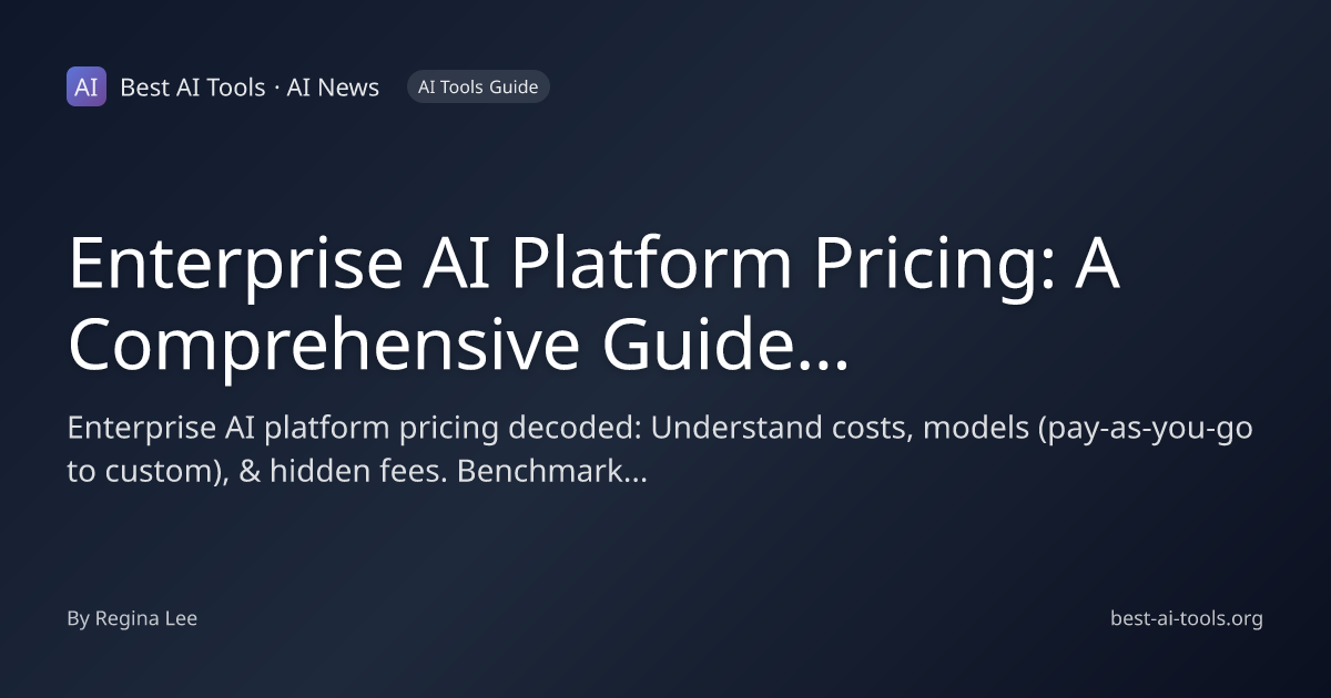 Enterprise AI Platform Pricing: A Comprehensive Guide for Businesses ...