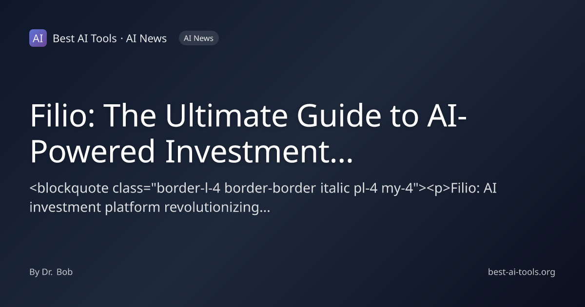 Filio: The Ultimate Guide to AI-Powered Investment Analysis and ...