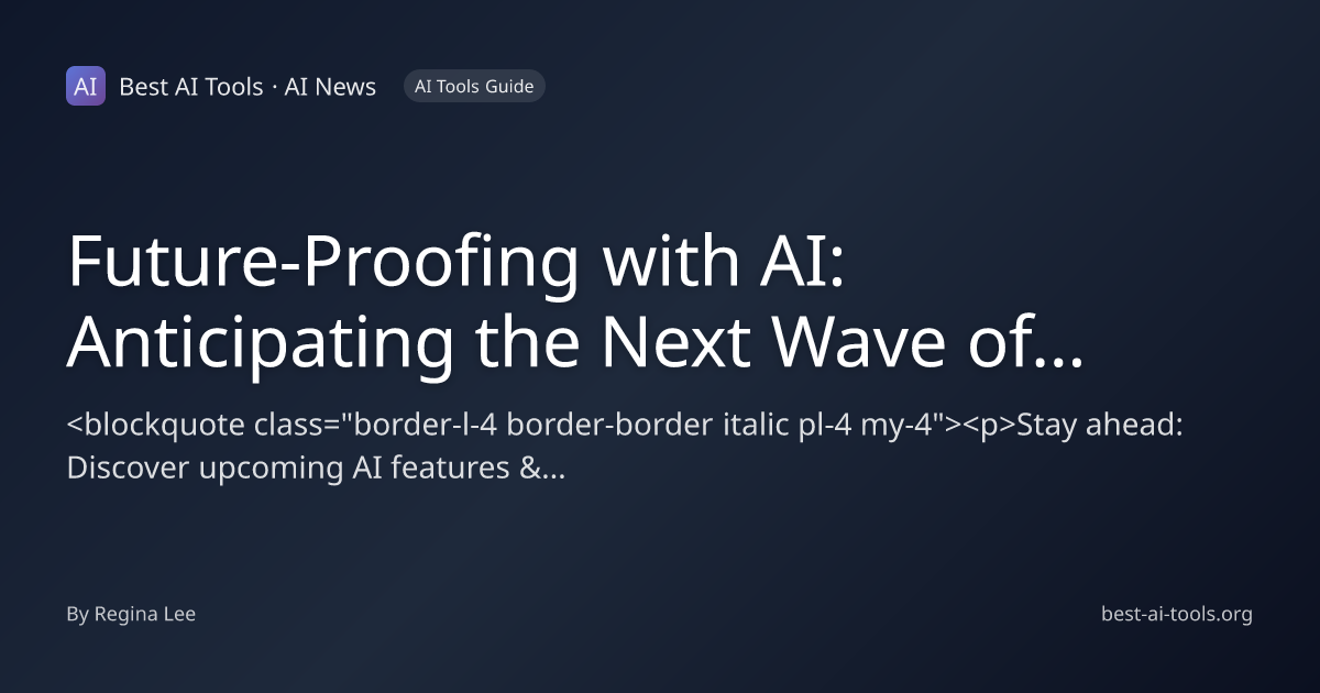 Future-Proofing with AI: Anticipating the Next Wave of Features and ...