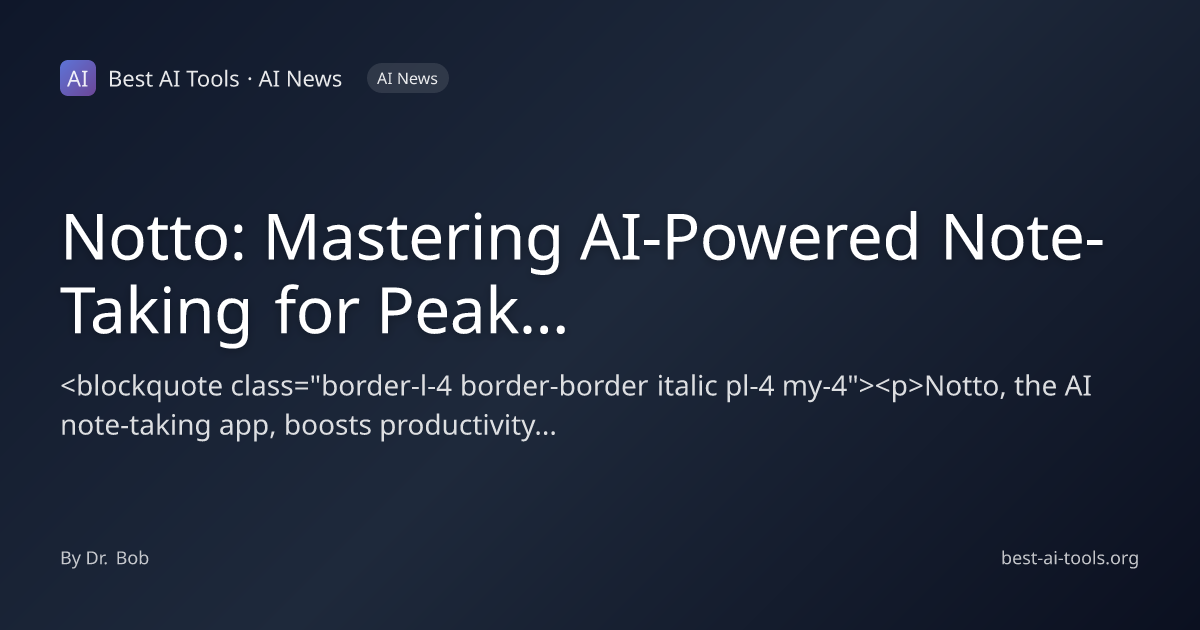 Notto: Mastering AI-Powered Note-Taking for Peak Productivity | Best AI ...