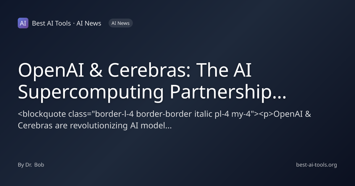 OpenAI & Cerebras: The AI Supercomputing Partnership Revolutionizing ...