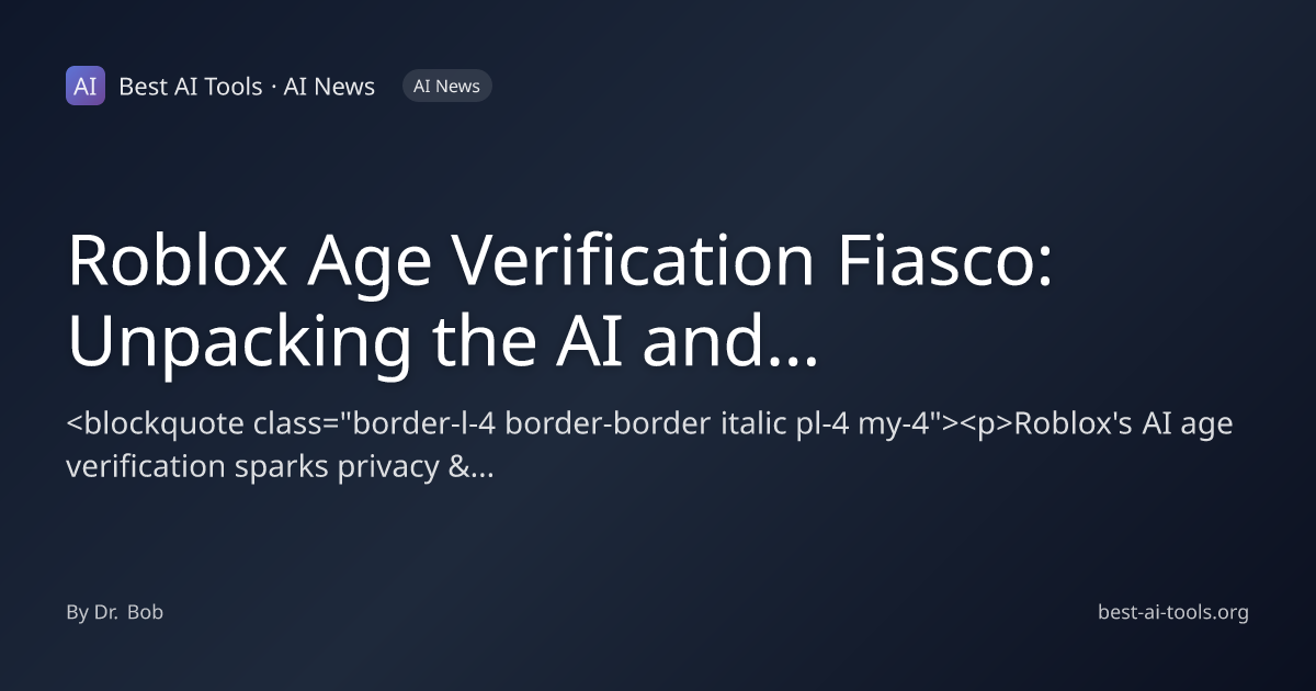 Roblox Age Verification Fiasco: Unpacking the AI and Privacy Concerns ...